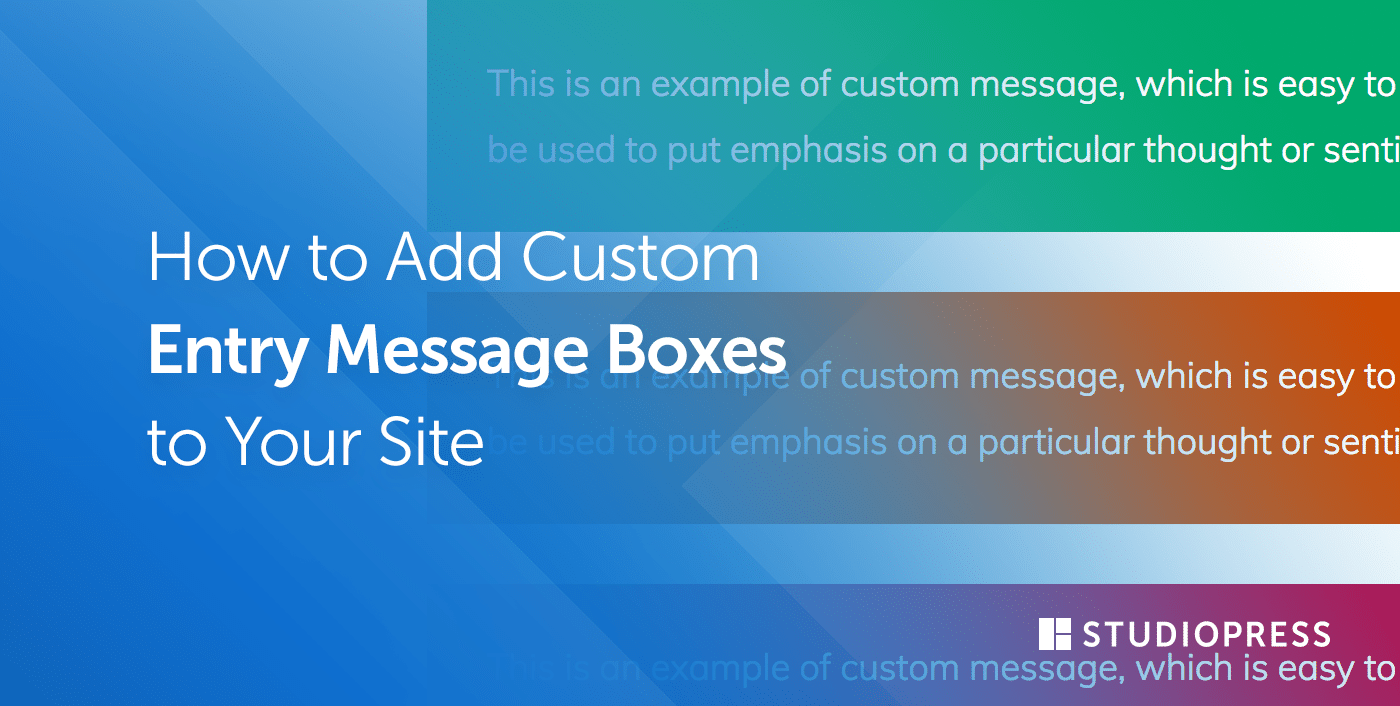 How to Add Custom Entry Message Boxes to Your Site How to Add Custom Entry Message Boxes to Your Site